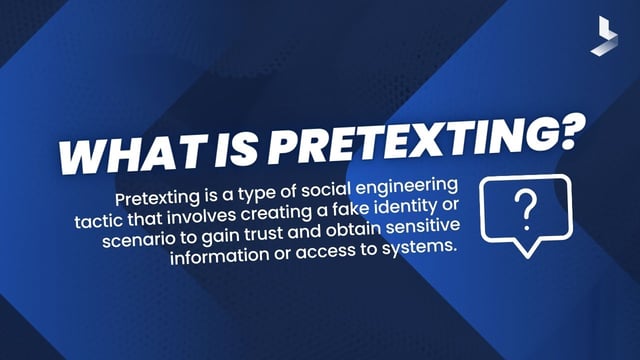 Unmasking Pretexting: How to Spot and Avoid a Pretexting Attack